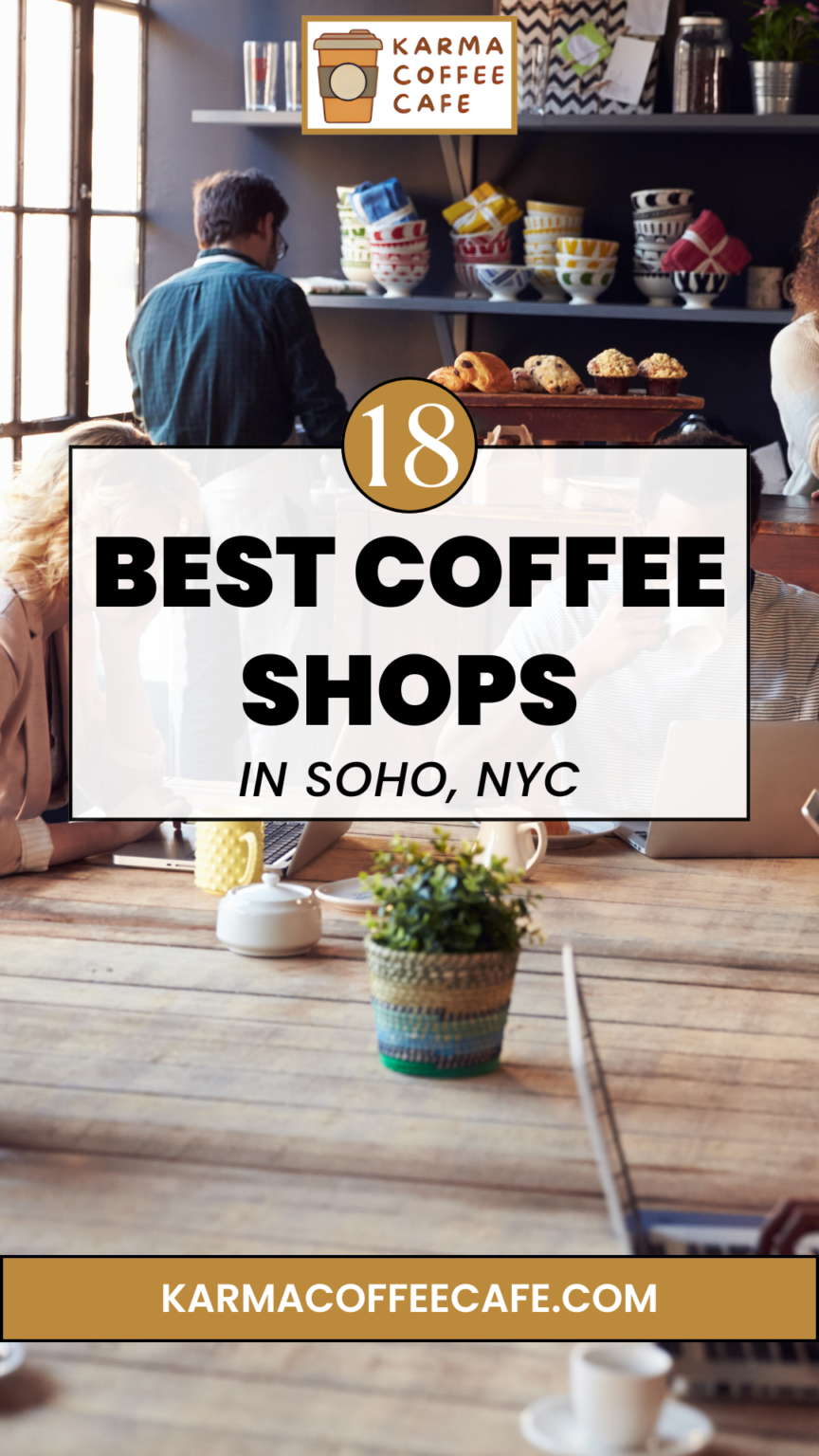 18 Best Coffee Shops In Soho For You To Try In 2024