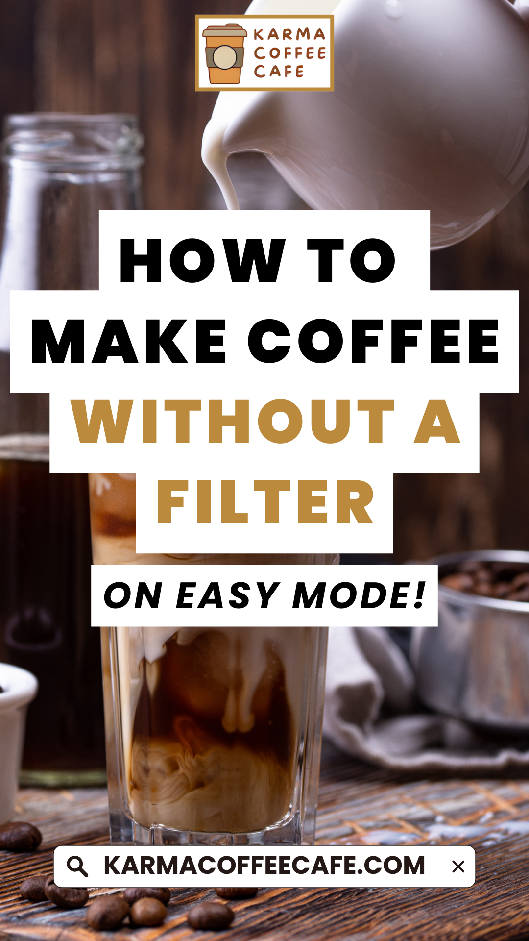 How To Make Coffee Without A Filter - Karma Coffee Cafe