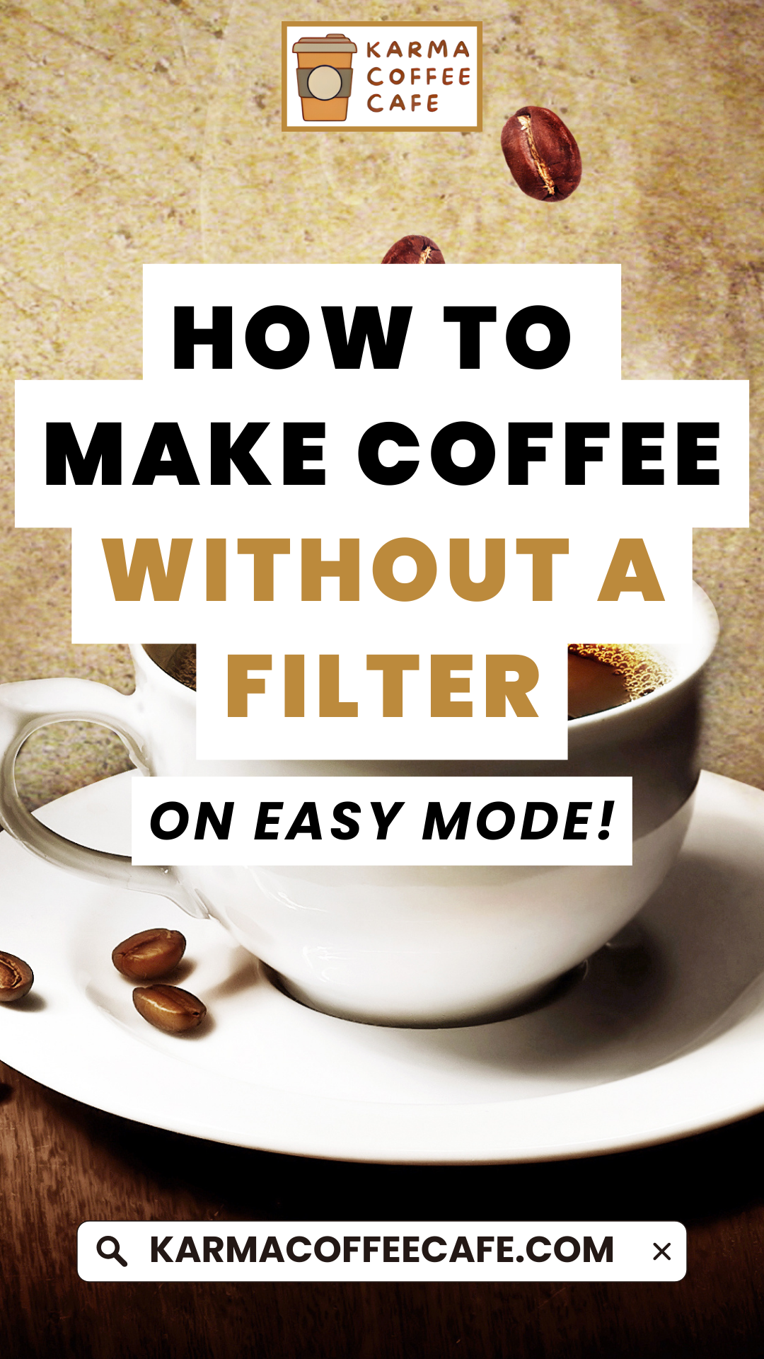 How To Make Coffee Without A Filter - Karma Coffee Cafe