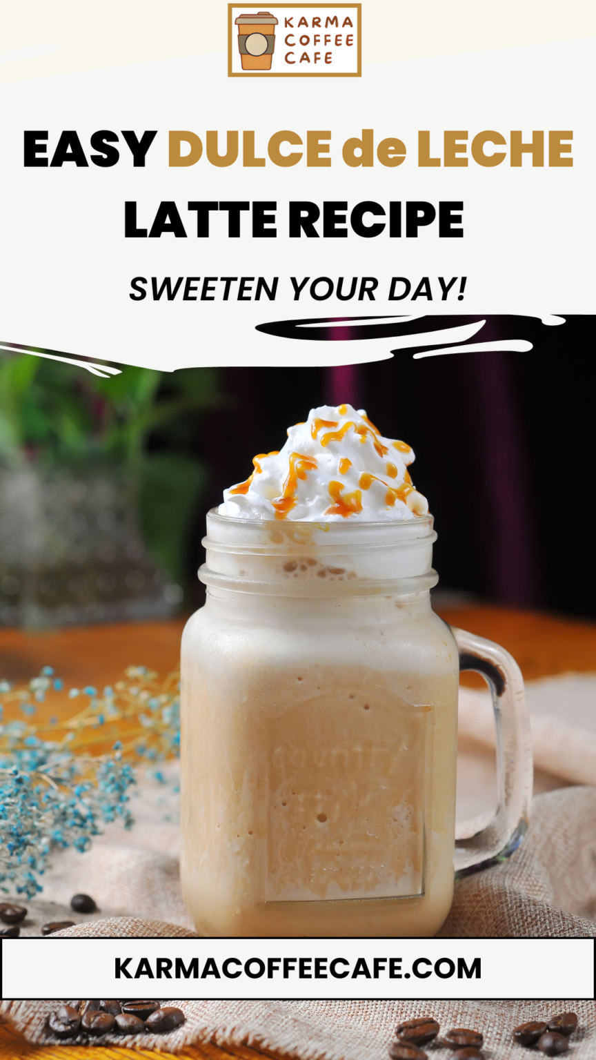 Easy Dulce de Leche Latte Recipe: Indulge In Decadence