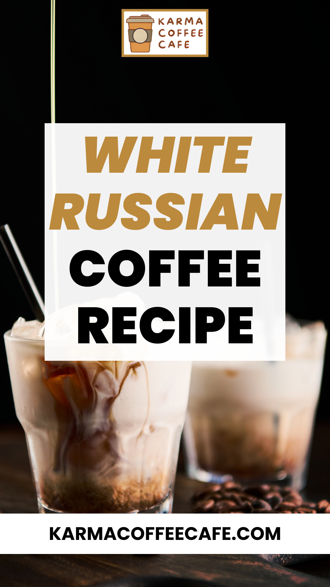 White Russian Coffee Recipe: A Creamy, Delicious Twist