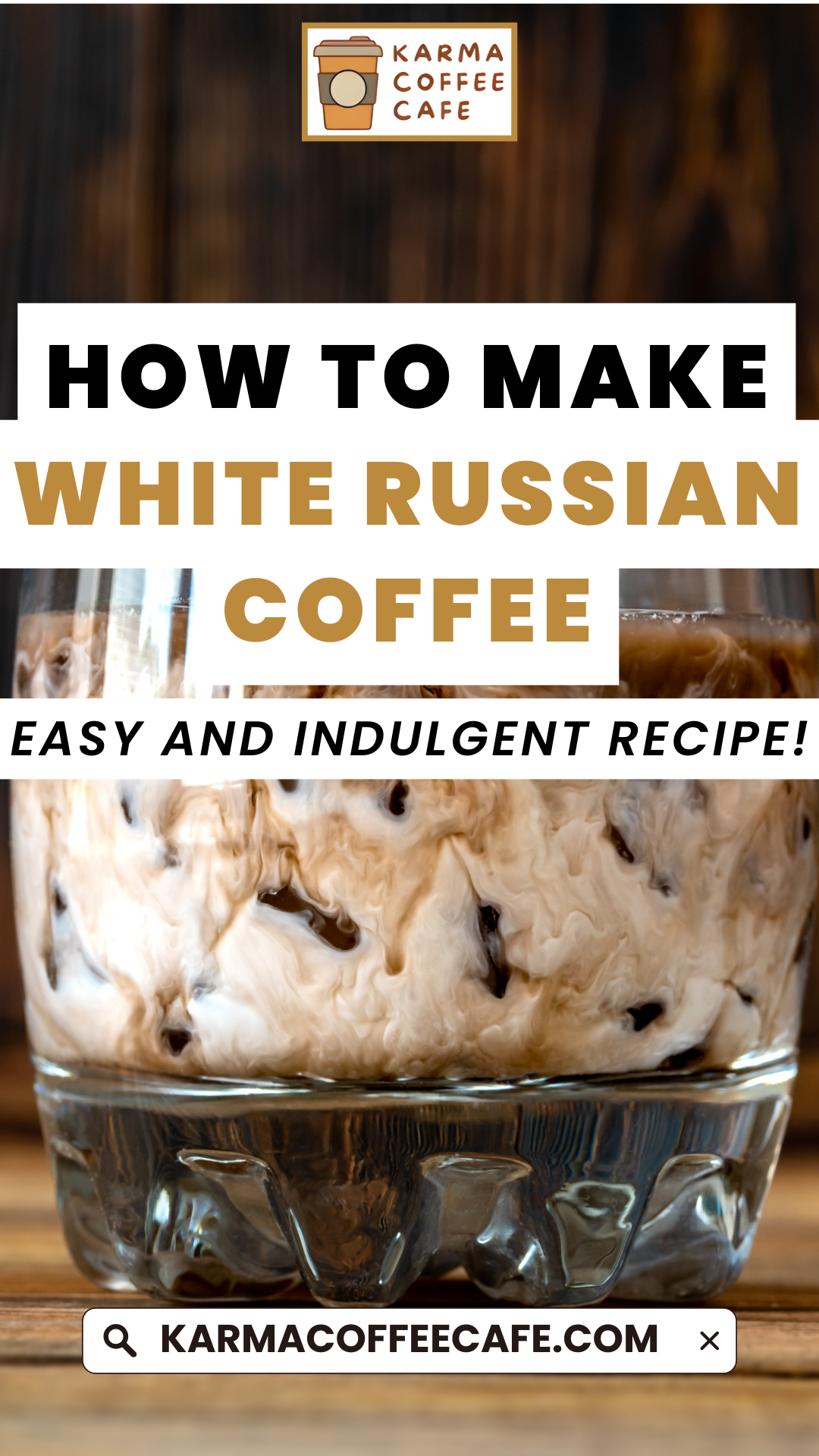 White Russian Coffee Recipe: A Creamy, Delicious Twist