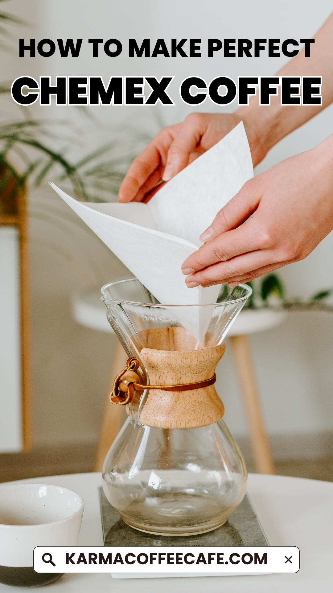 How To Make The Perfect Chemex Coffee: Brewing Tips And Hacks