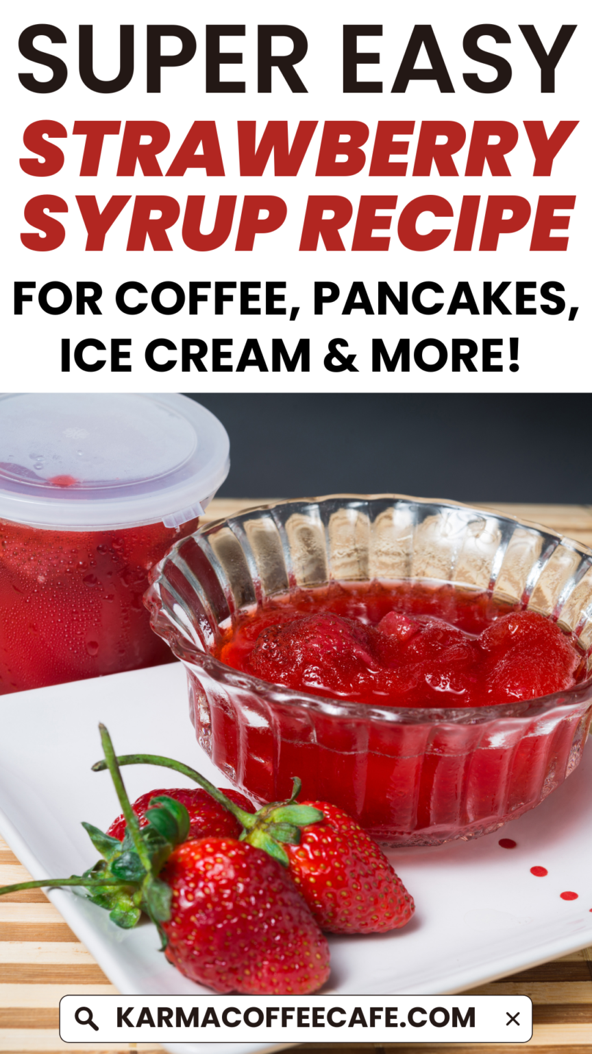 Homemade Strawberry Coffee Syrup: A Flavorful Twist