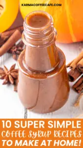 10 Irresistible Homemade Coffee Syrup Recipes