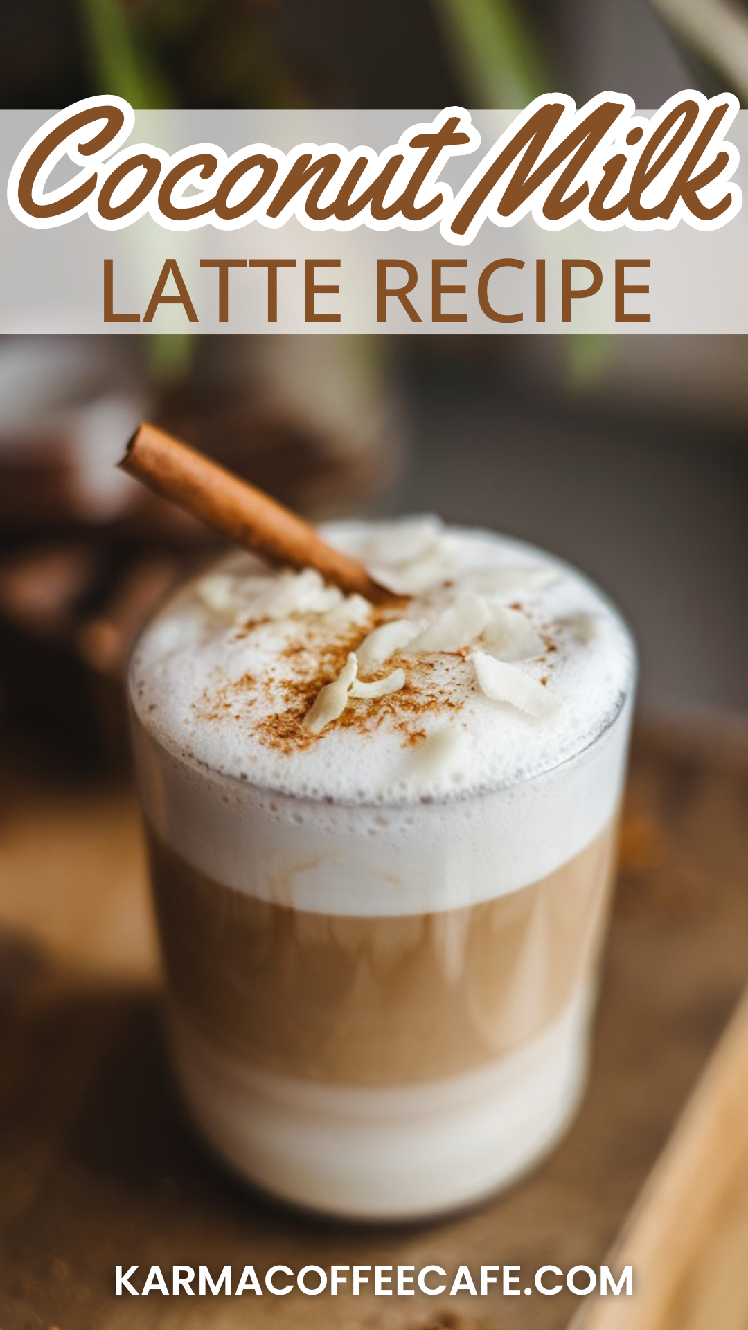 The Perfect Coconut Latte: A Creamy, Dairy-Free Recipe