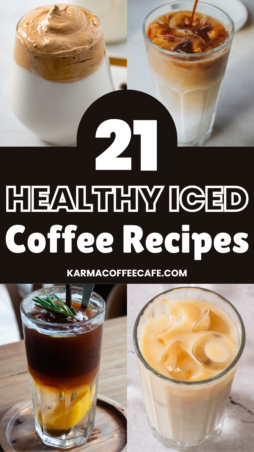 21 Delicious and Healthy Iced Coffee Recipes to Make at Home