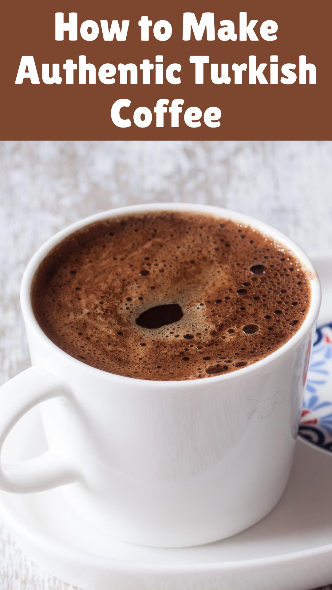 How to Make Authentic Turkish Coffee: A Step-by-Step Guide